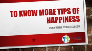 8 tips to be happy all the time | PDF