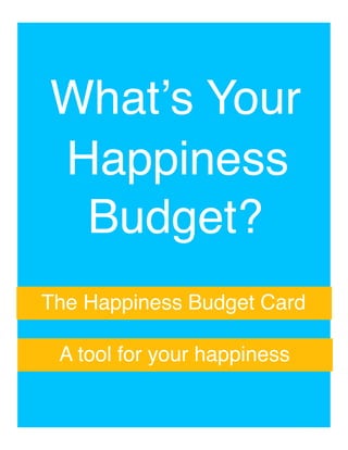 Happiness Budget Card | PDF | Wellness | Healthy Living