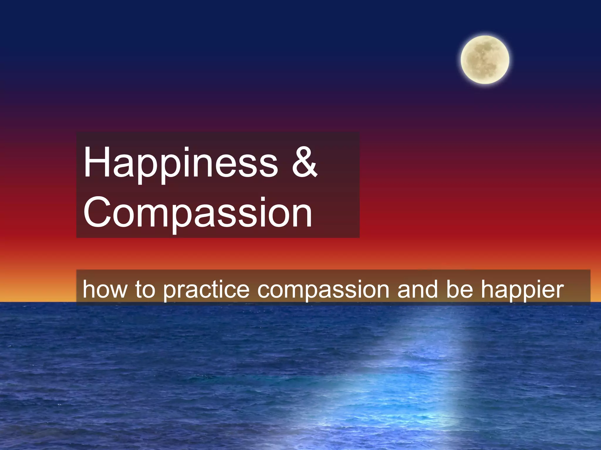 Happiness & Compassion | PPT