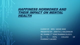Happiness Hormones and their Impact on Mental Health.pptx