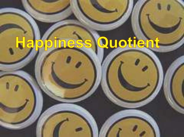Happiness Quotient | PPTX