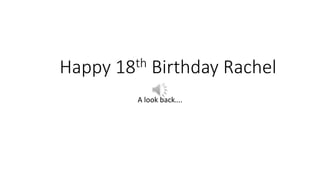 Happy 18th birthday Rachel | PPTX