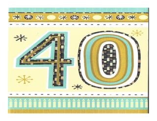 Happy 40!! | PPT