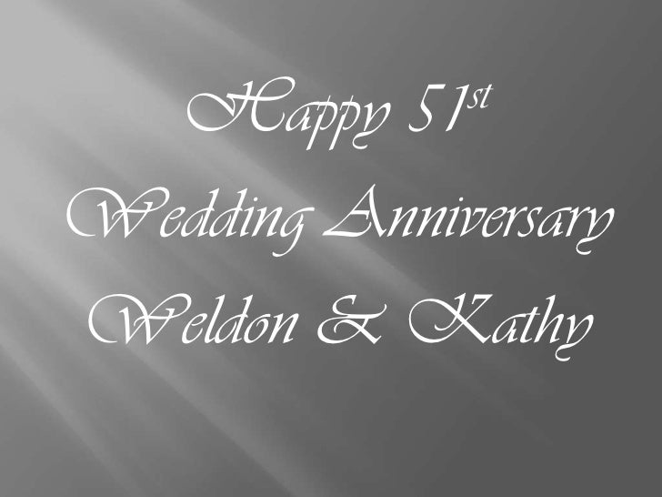 Happy 51st Anniversary Weldon Kathy happy-51st-anniversary-weldon-kathy