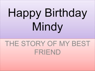Happy birthday mindy | PPTX