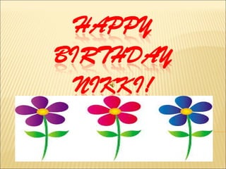 Happy birthday Nikki! | PPT