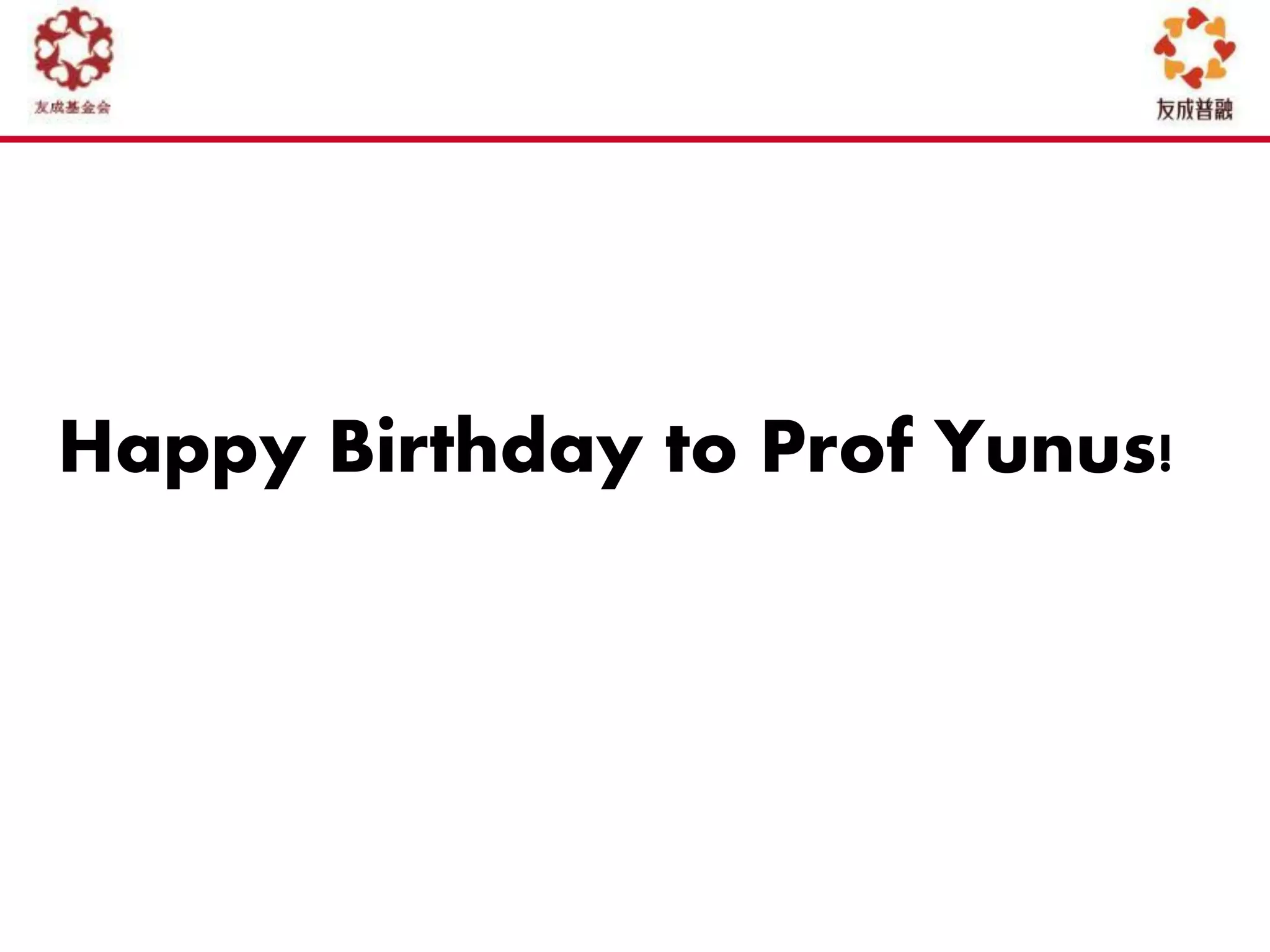 Happy birthday to Prof. Yunus - you change foundation | PDF