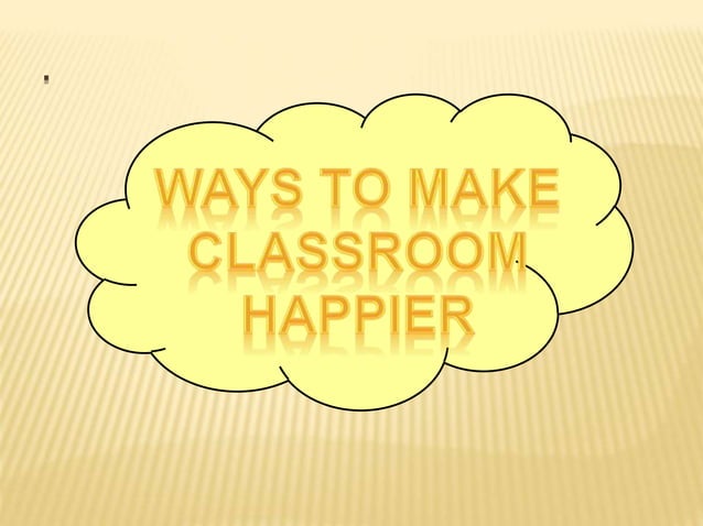 HAPPY CLASSROOM helpful for all ..1.pptx