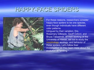 Happy face spidersofhawaii | PPT