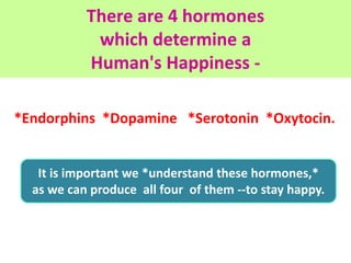 HAPPY HARMONES Dr Sharda Jain | PPTX