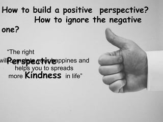 Happy, Kindness and Perspective | PPT