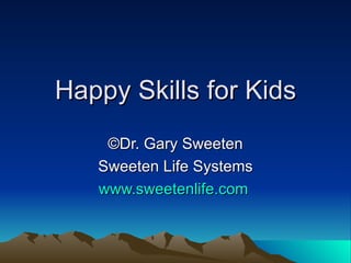 Happy Skills For Children | PPT | Children\'s Health | Healthy Living