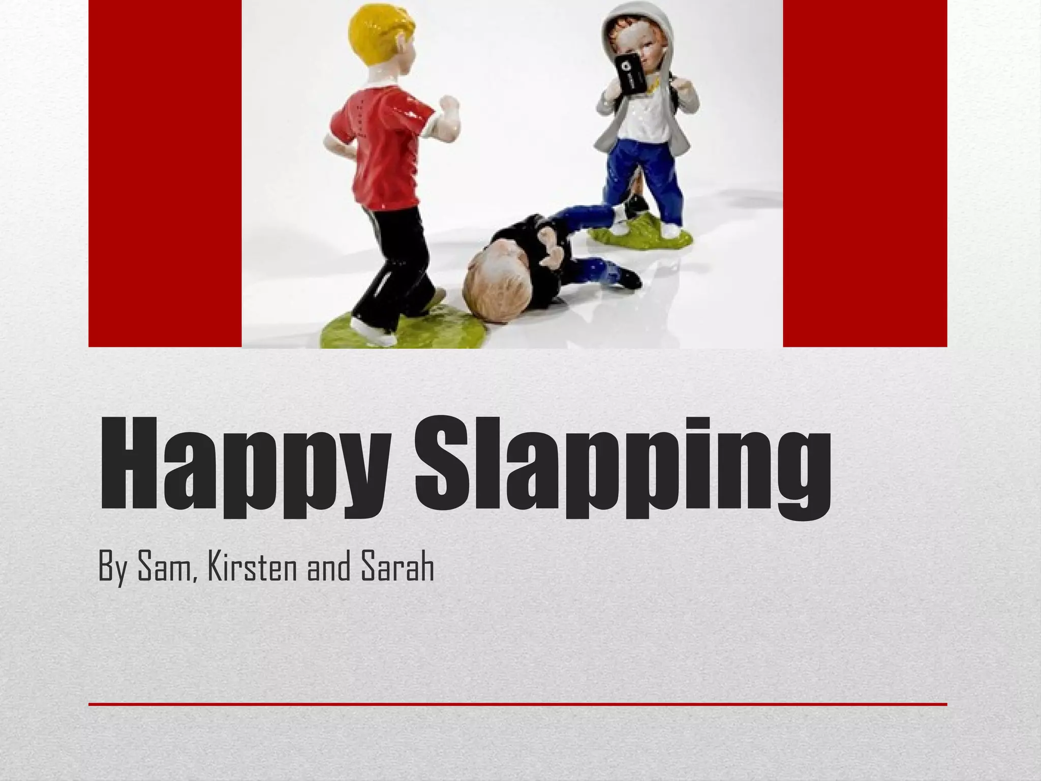 Happy slapping!!!!!!!! | PPT