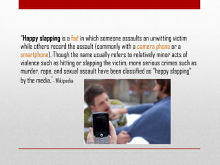 Happy slapping!!!!!!!! | PPT | Crime & Harmful Acts to Individuals ...