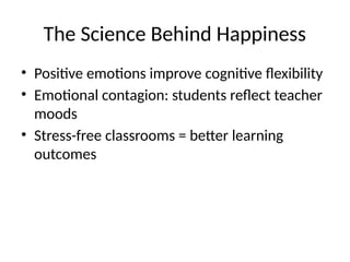 Happy teachers lead to happy Classrooms. | PPTX