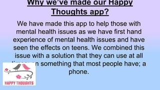 Happy thoughts app | PPTX | Social Networking | Internet