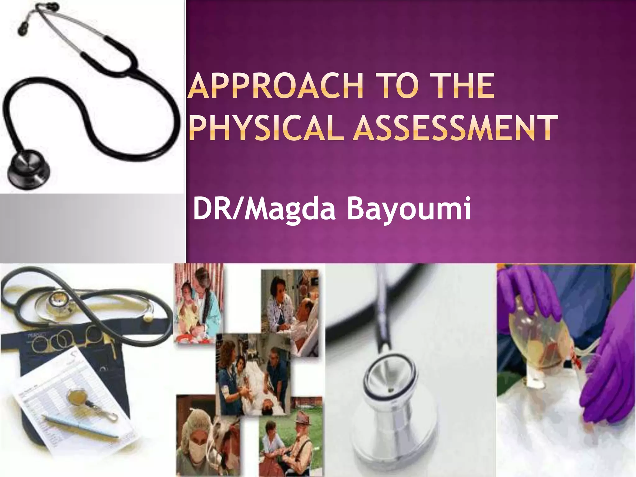 Approach to the physical Assessment | PPTX