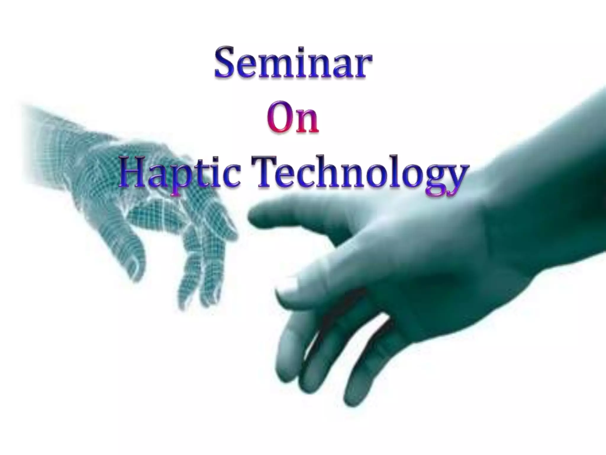 Haptic technology | PPTX