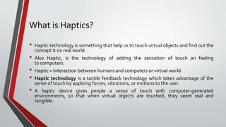 Haptic technology ppt | PPTX
