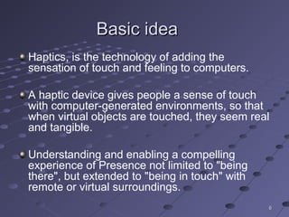 Haptic tech | PPT | Augmented Reality | Technology & Computing