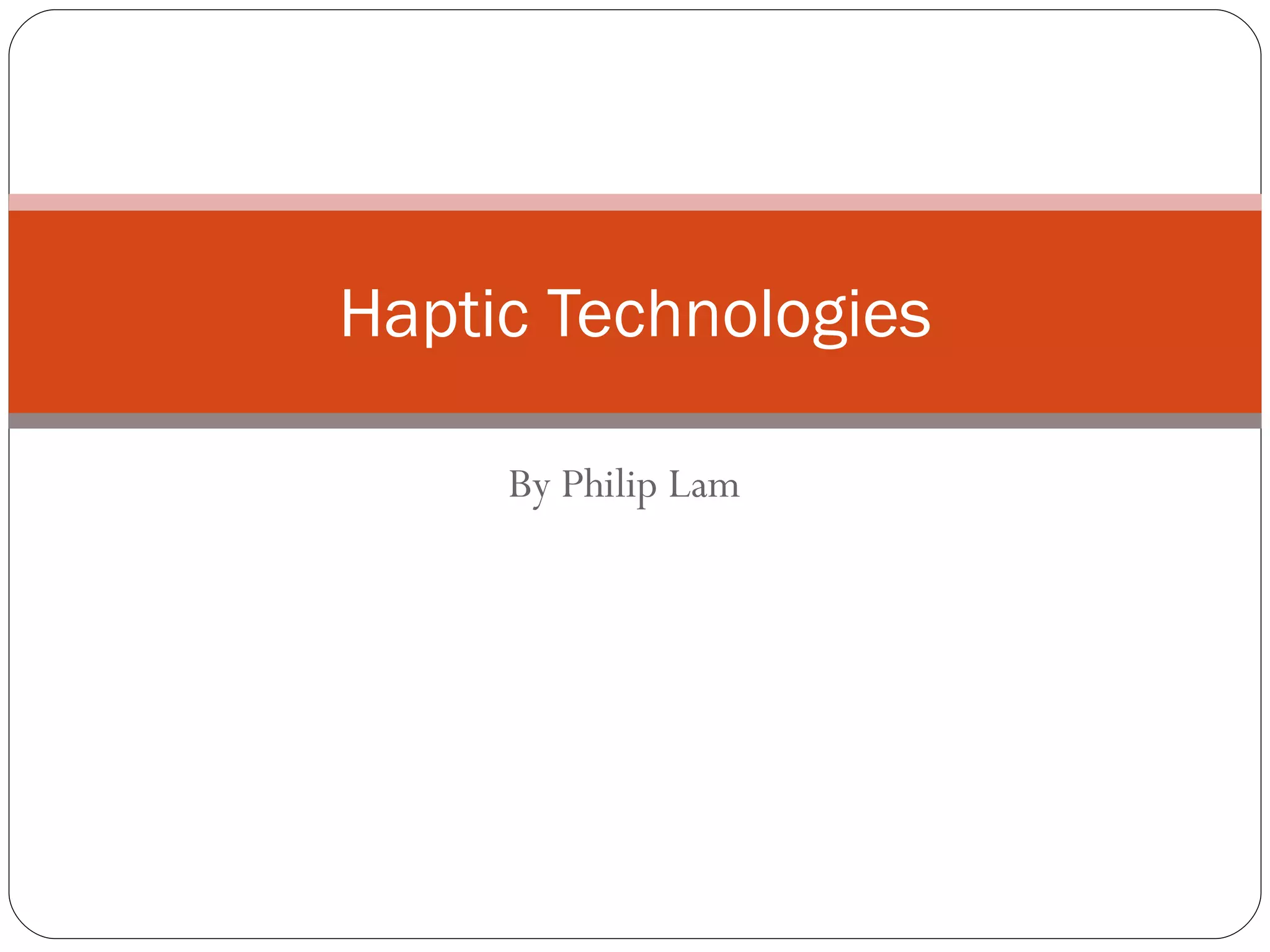 Haptic Technologies | PPT