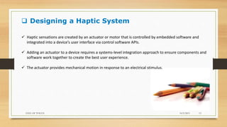Haptic technology | PPTX | Consumer Electronics | Technology & Computing