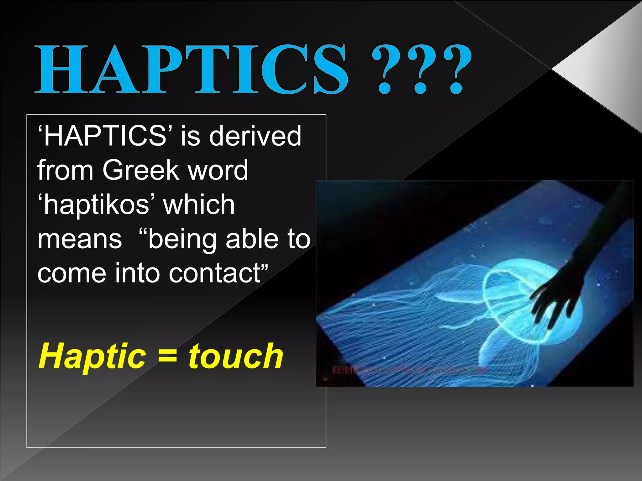 Haptic technology-sense of touch(connect) | PPT