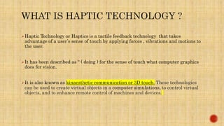 Haptic technology | PPTX | Computing | Technology & Computing