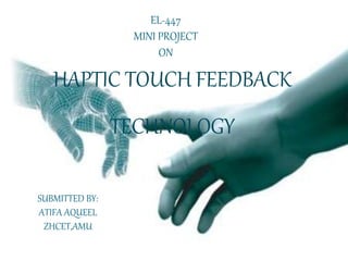 Haptic touch feedback technology ppt | PPTX
