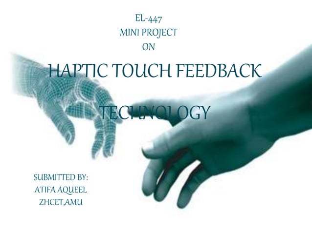 Haptic touch feedback technology ppt | PPT