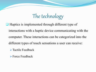 Haptic touch feedback technology ppt | PPTX