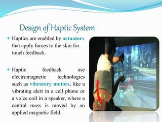 Haptic touch feedback technology ppt | PPTX