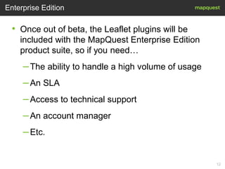 2013 Vendor, MapQuest Plugins for Leaflet by Jonathan Harahush | PPT