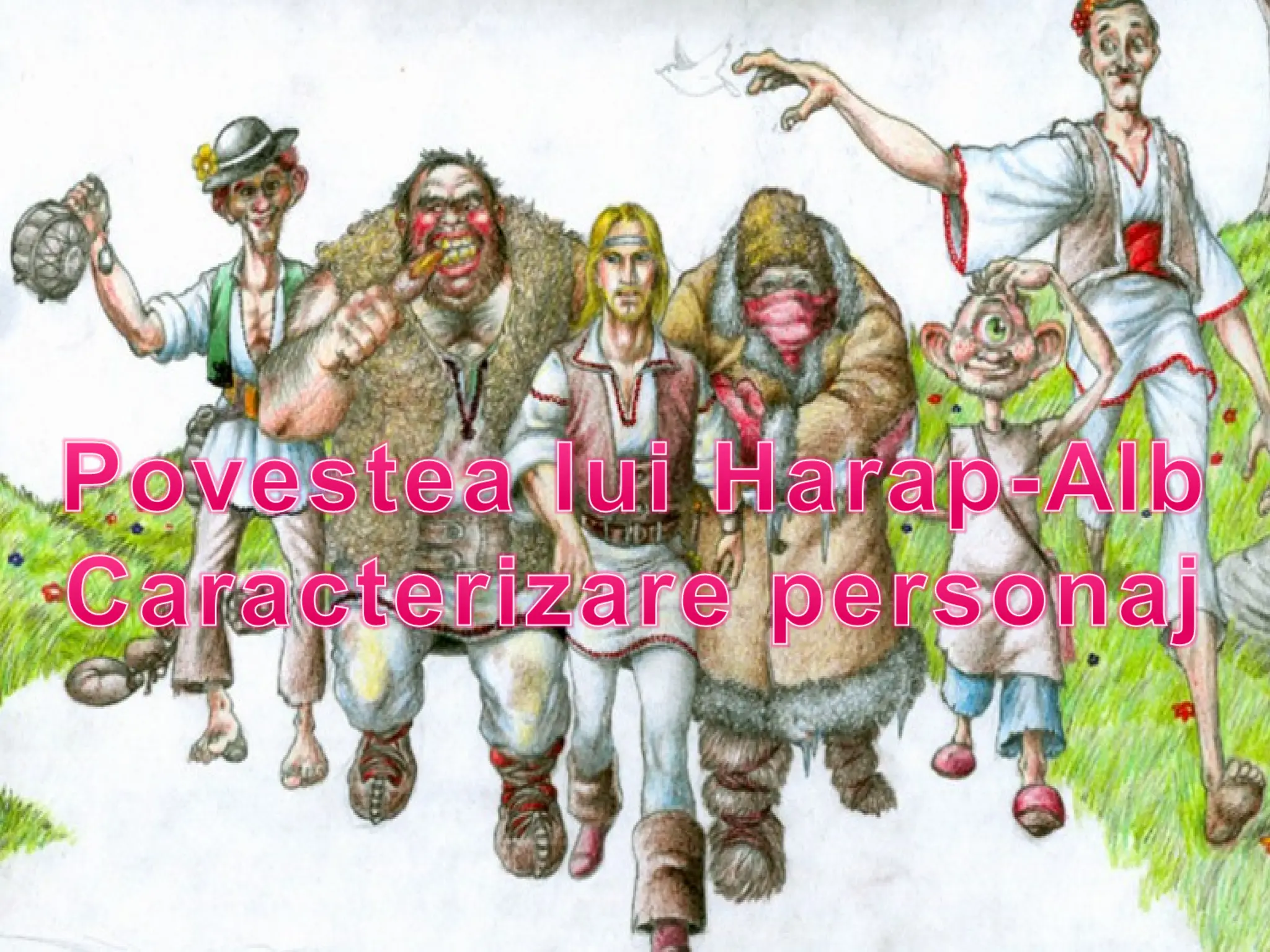Harap-alb caracterizarea personajelor .ppt