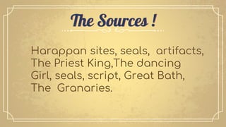 history of lost civilization of india- Harappan civilization | PPTX