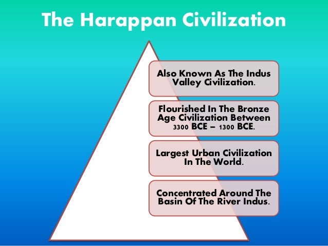 THE HARAPPAN CIVILISATION