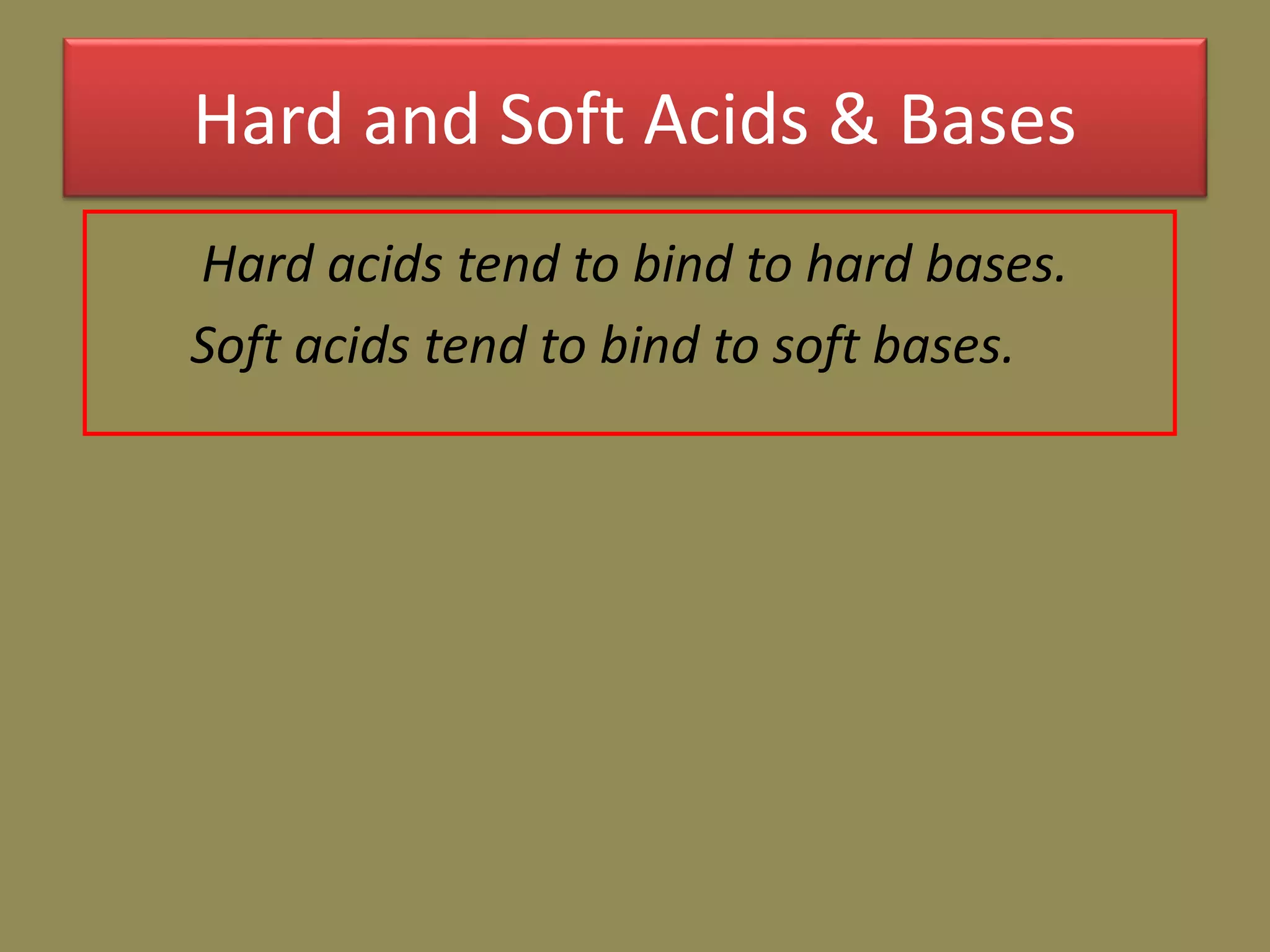 Hard soft acid-base theory | PPTX