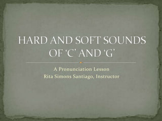 Hard and soft sounds of ‘c’ and 'g' | PPTX