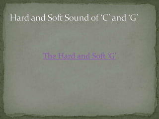 Hard and soft sounds of ‘c’ and 'g' | PPTX
