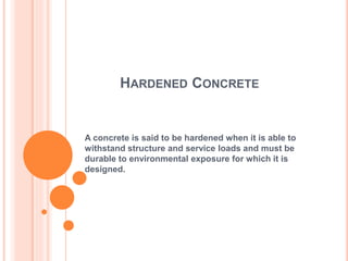 Hardened concrete | PPTX