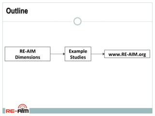 Planning, Implementing, and Evaluation Using the RE-AIM Framework with Samantha Harden, PhD | PDF