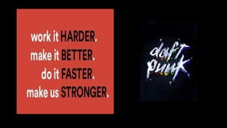 Harder. better. faster. stronger. | PDF