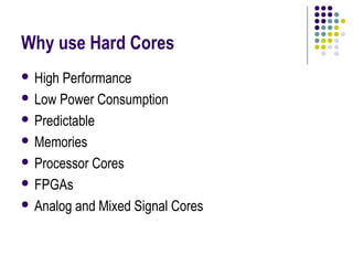 Hard ip based SoC design | PPT
