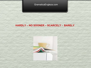 Hardly, no sooner, scarcely, barely | PPT