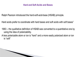 HARD SOFT ACIDS BASES POWER POINT PRESENTATION | PPTX