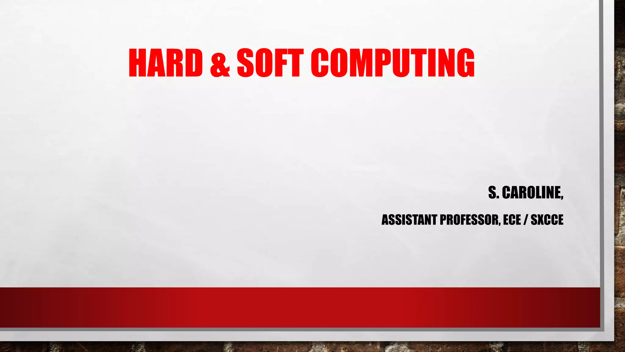Hard & soft computing | PPTX