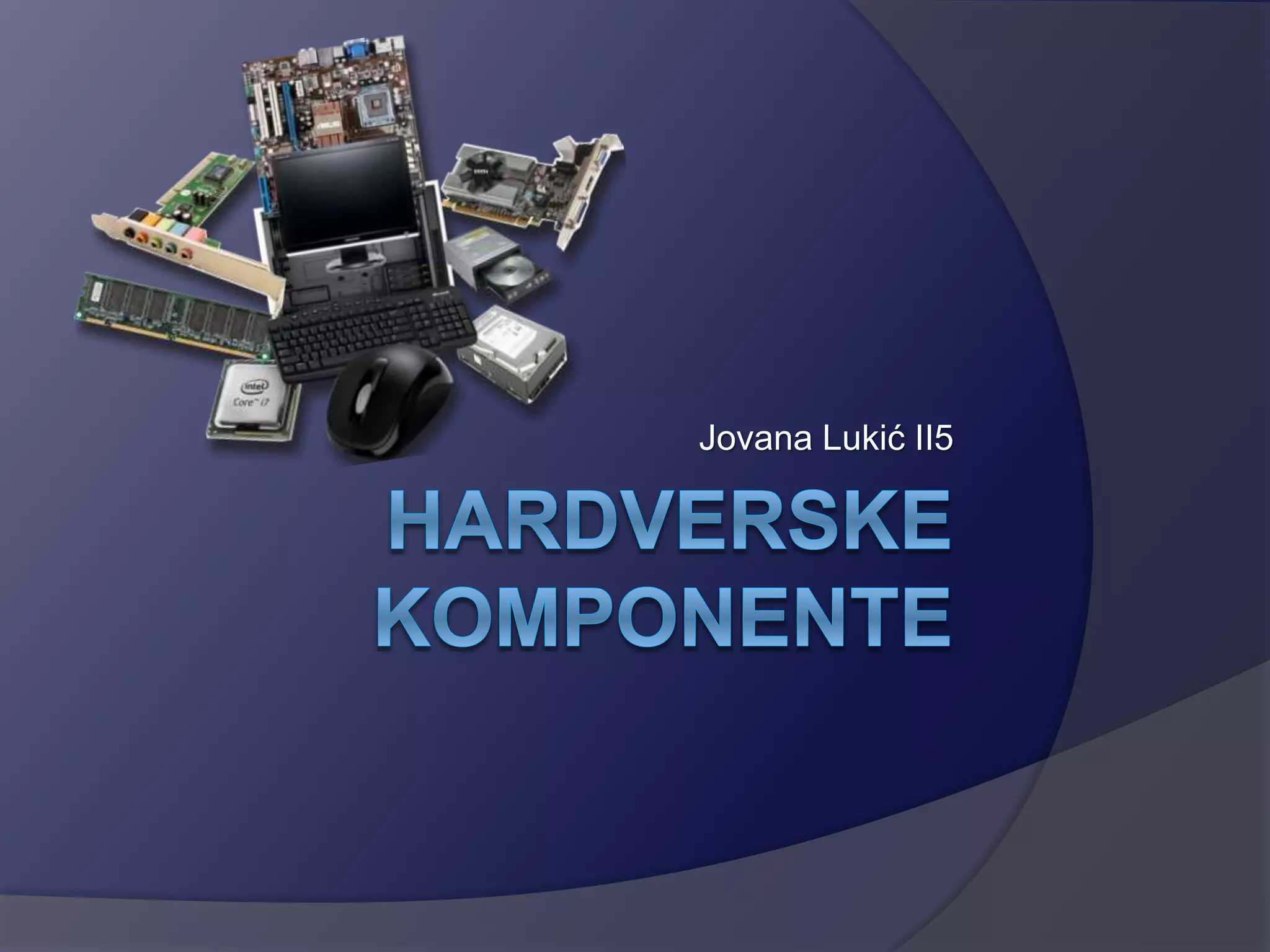 Hardverske komponente | PPT