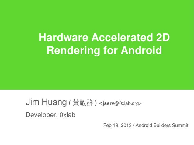 Hardware Accelerated 2D Rendering for Android | PPT