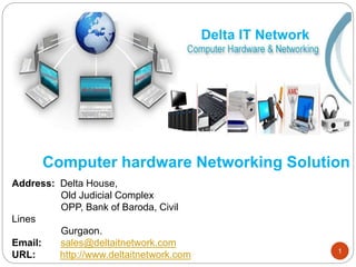 Computer Hardware Networking Solution | Delta IT Network | PPTX