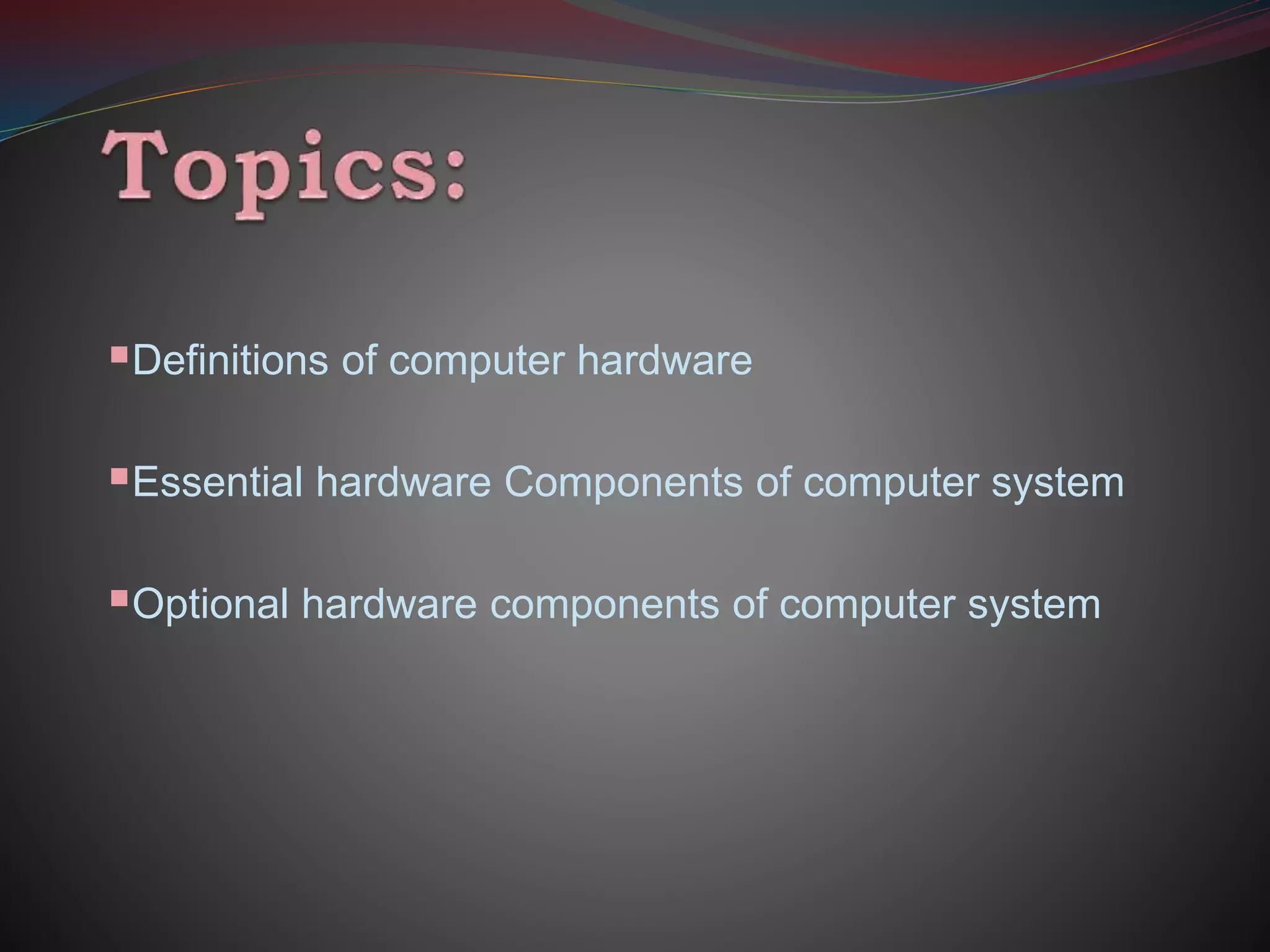 Hardware- the entire parts of a computer | PPTX